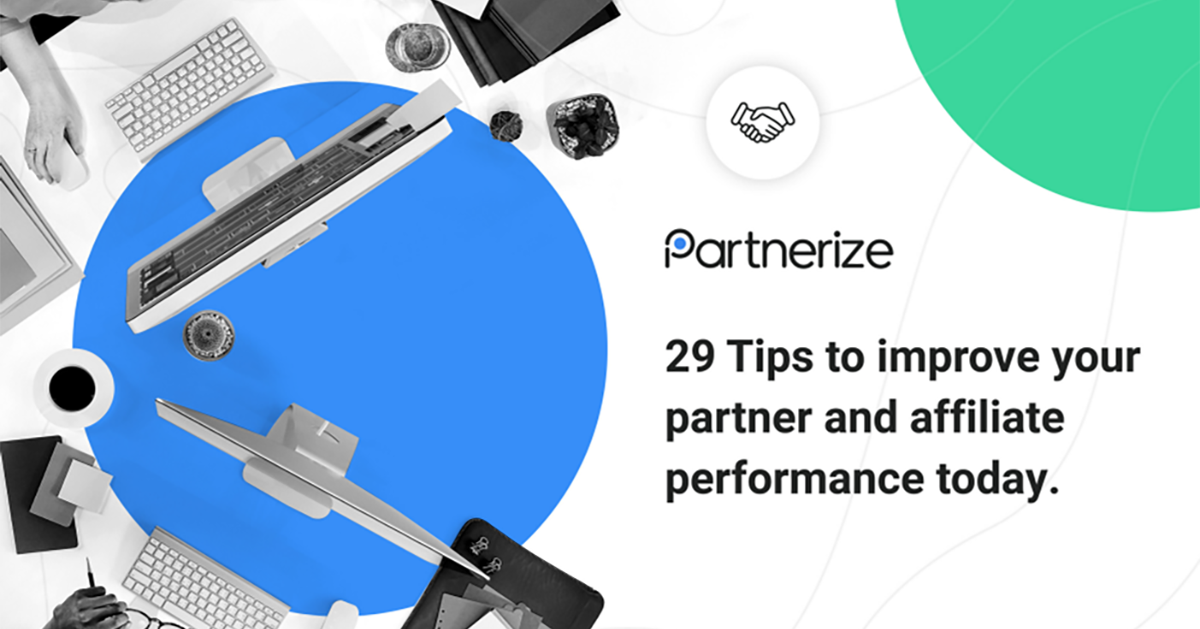 29 Tips to improve your partner and affiliate performance today ...