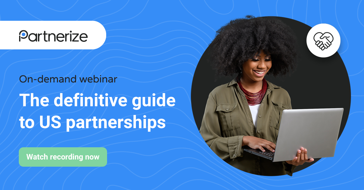 The Definitive Guide to US Partnerships On-Demand Webinar | Partnerize