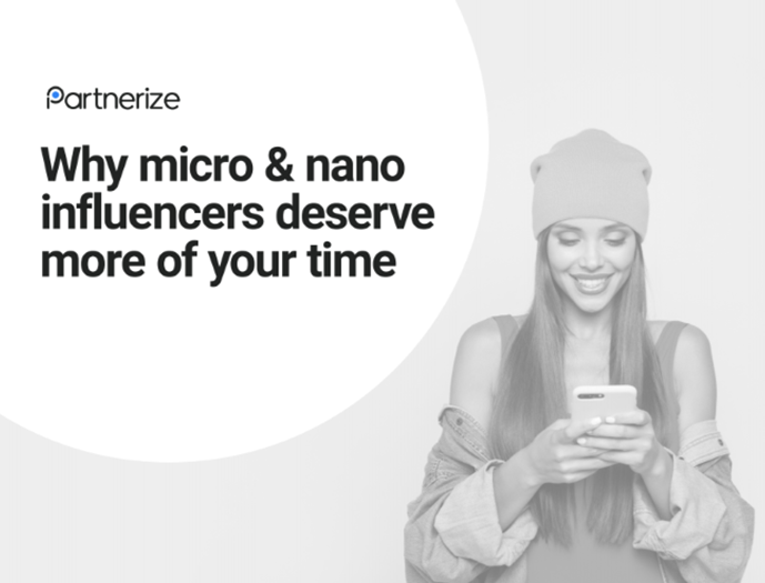 Why Micro & Nano Influencers Deserve More of Your Time | Partnerize