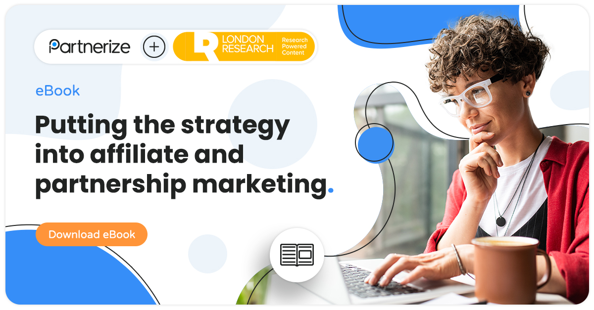 Putting the strategy into affiliate and partnership marketing | eBook ...