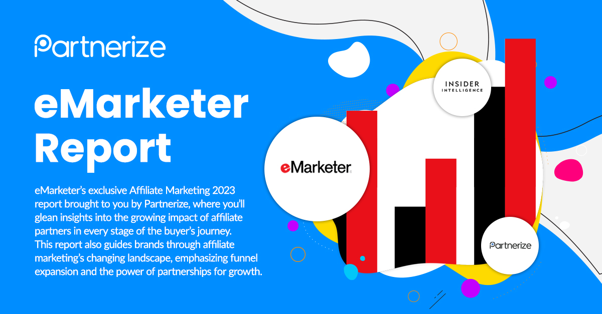 eMarketer Report: Affiliate Marketing 2023 | Partnerize
